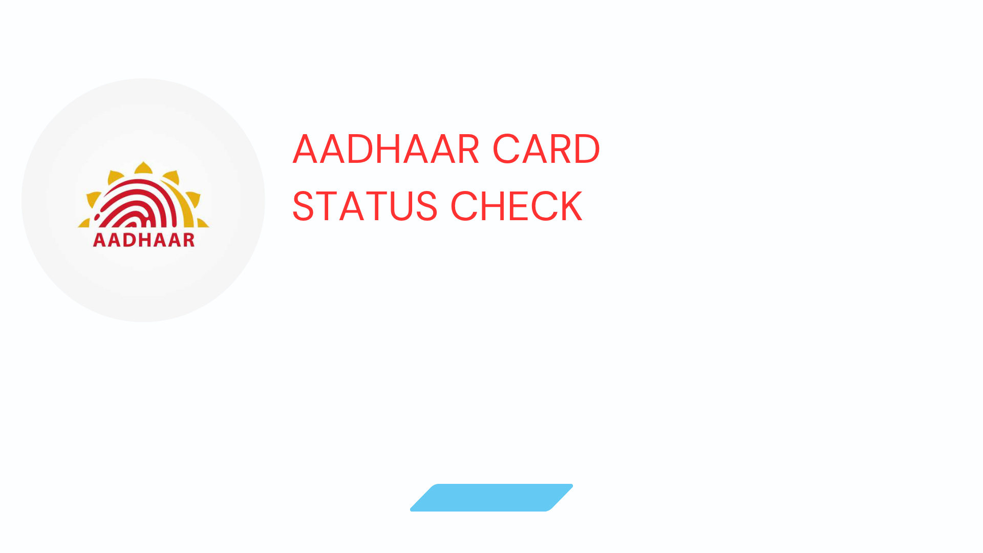 Aadhaar Card Status - Check Enrolment and Update Status